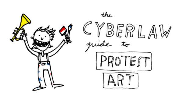 The Cyberlaw Guide to Protest Art